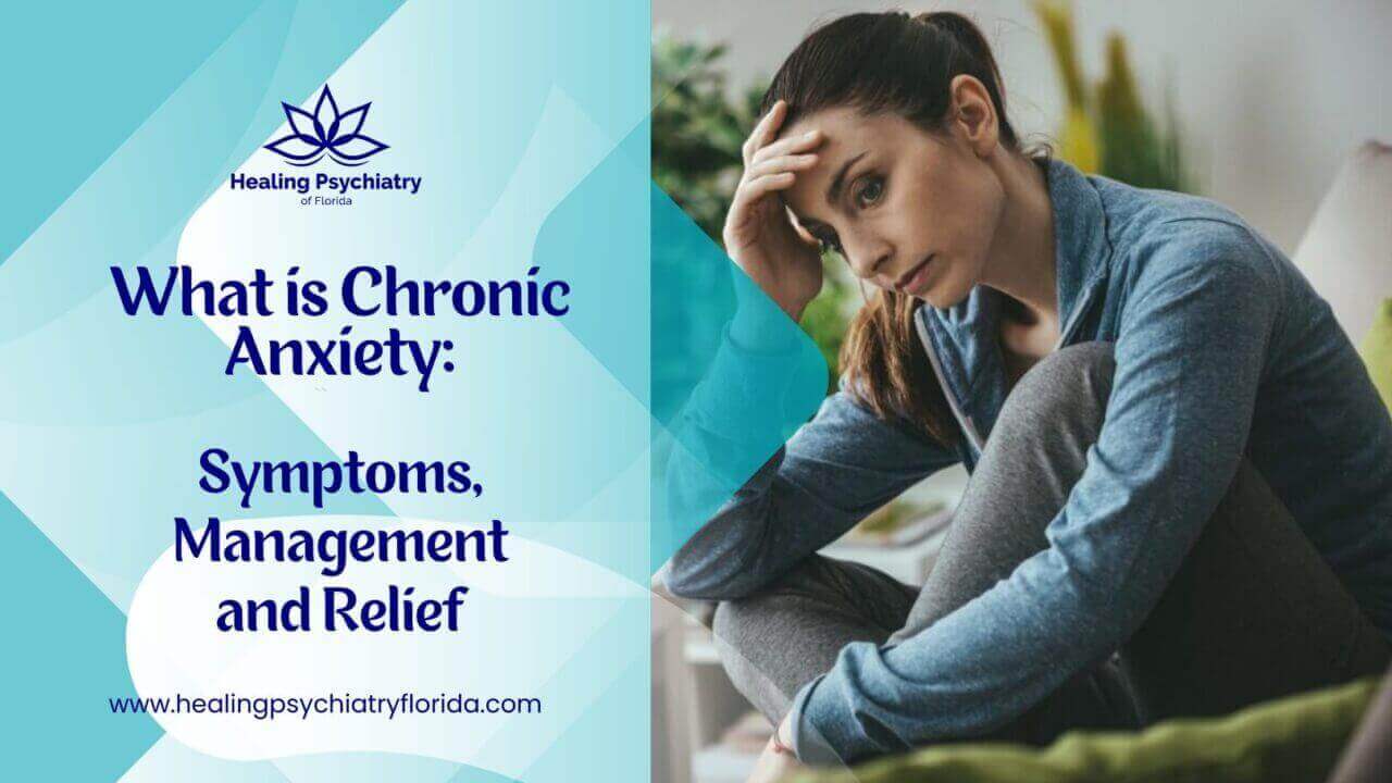 Chronic Anxiety: Symptoms, Management, Relief