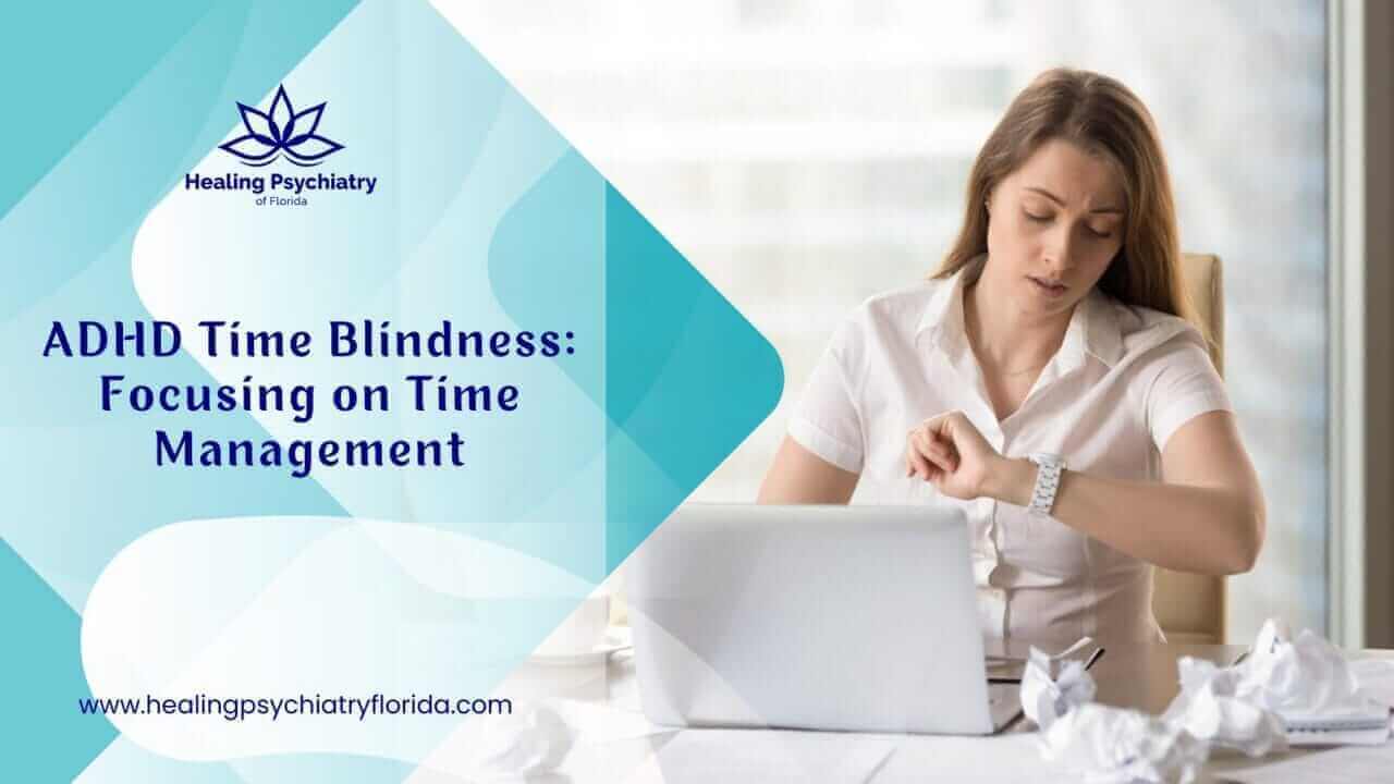 ADHD Time Blindness: Focusing On Time Management