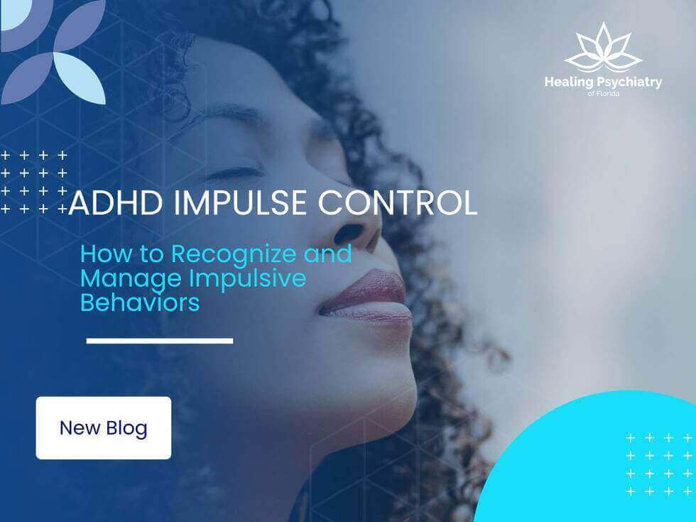 ADHD Impulse Control: Recognize & Manage Impulsive Behaviors