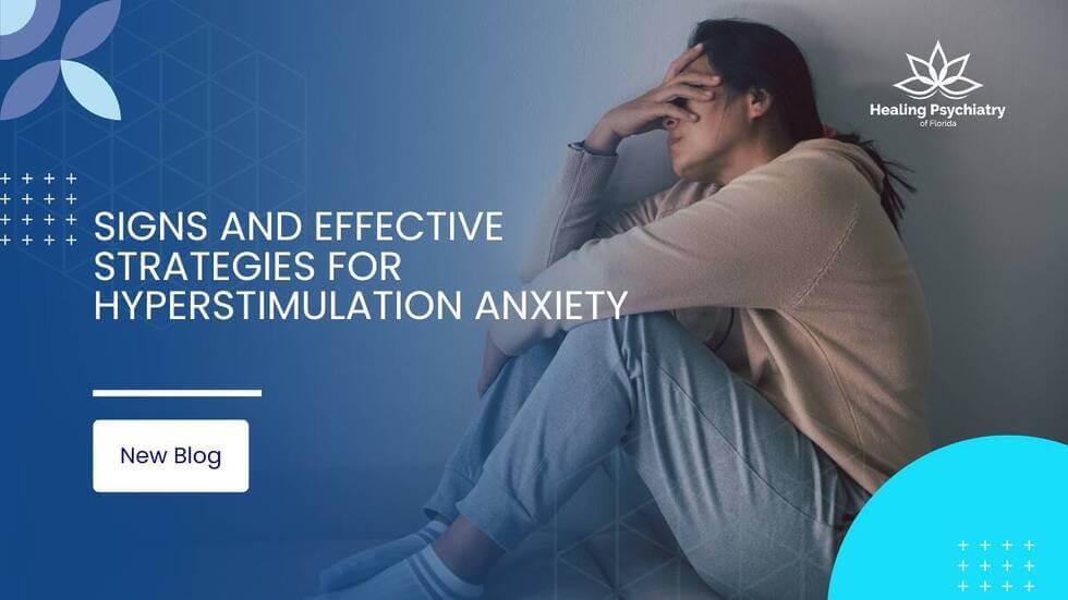 Hyperstimulation Anxiety: Signs & Effective Strategies