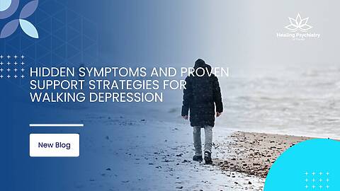 Walking Depression: Hidden Symptoms & Support Strategies